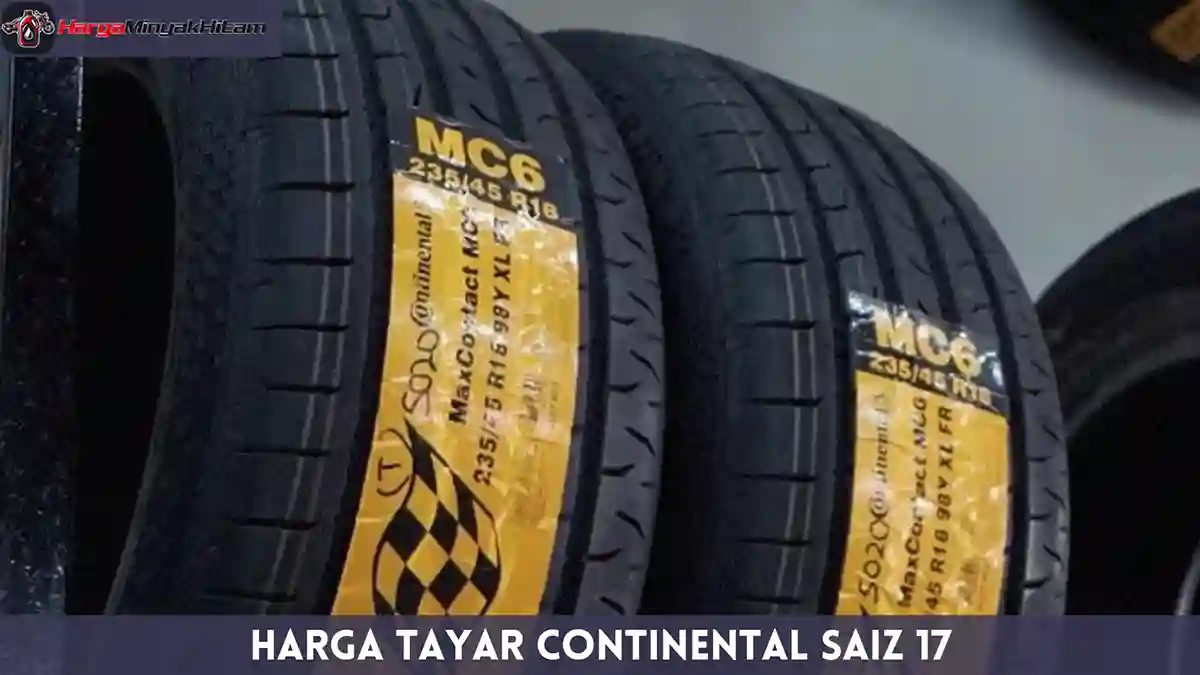 Harga Tayar Continental Saiz 17 Murah dan Terbaik 2026