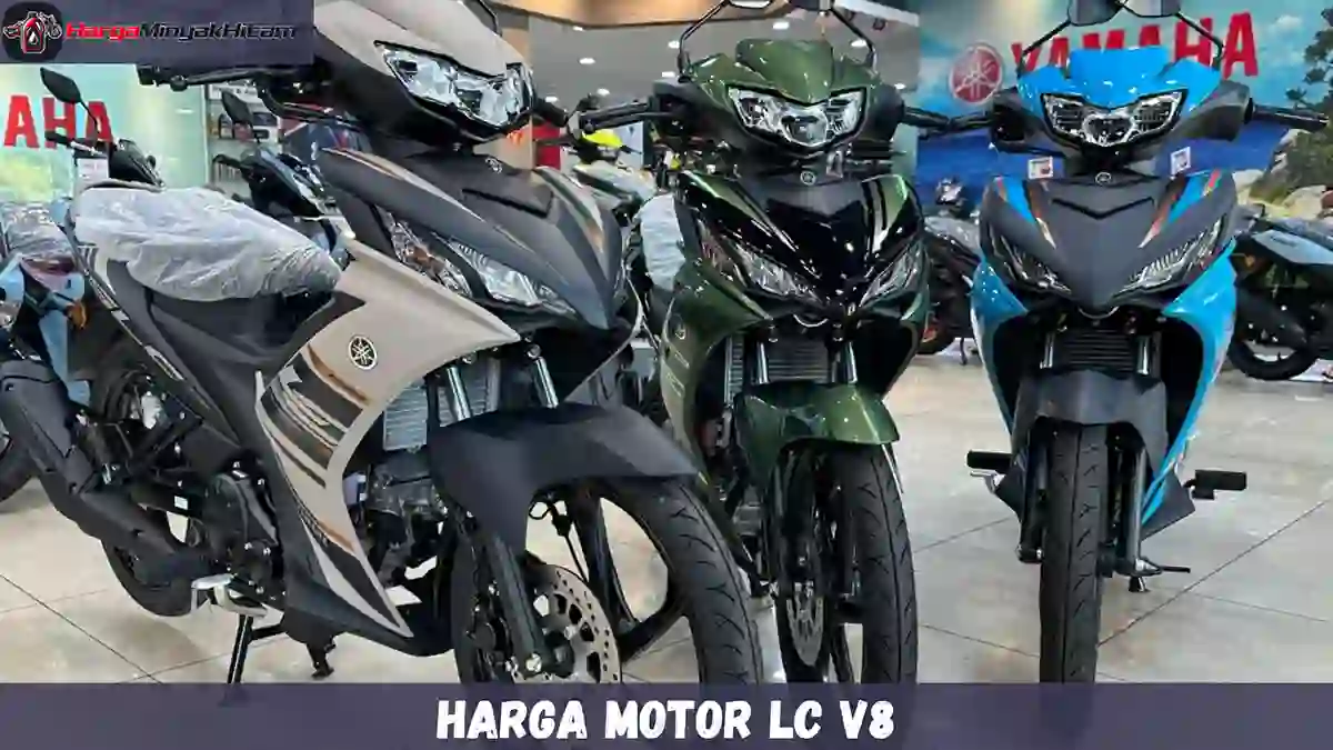 Harga Motor LC V8 di Malaysia 2025 - Hargaminyakhitam.my